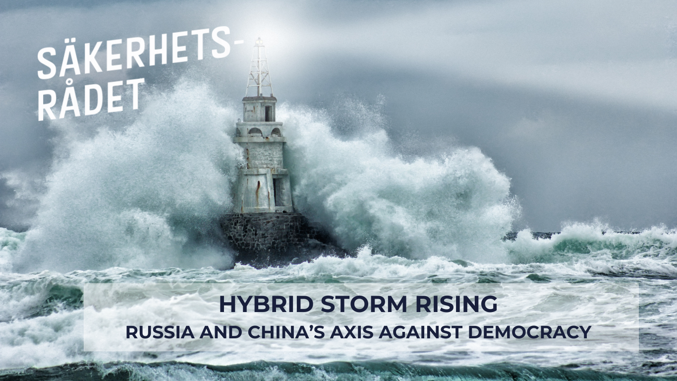 Hybrid storm rising: Russia and China’s axis against democracy - Frivärld
